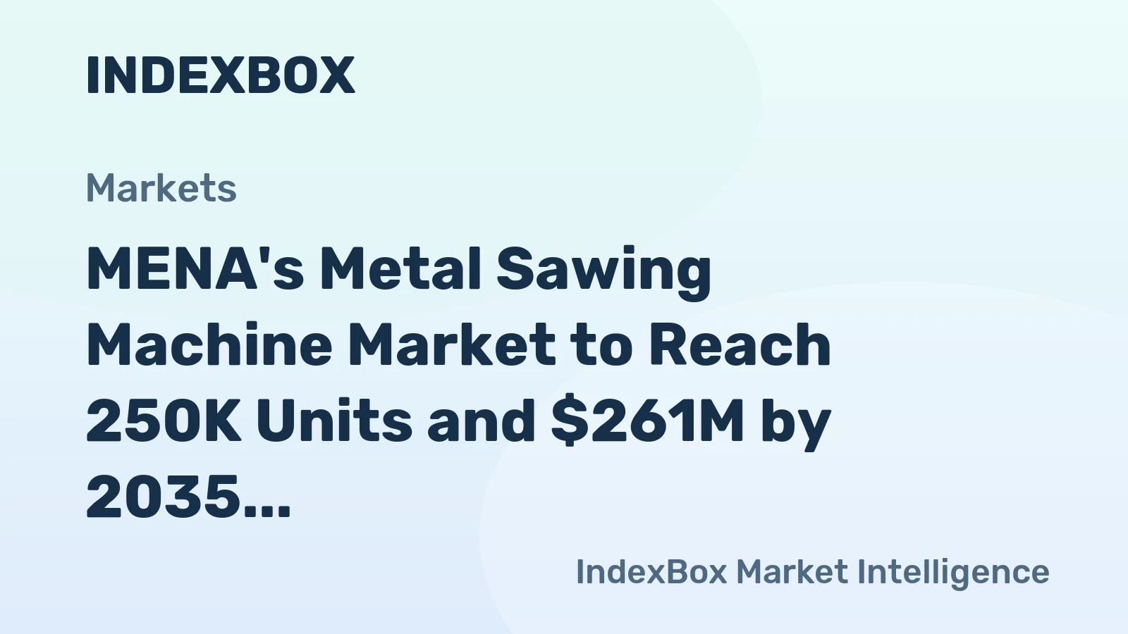 MENA's Metal Sawing Machine Market to Reach 250K Units and $261M by 2035