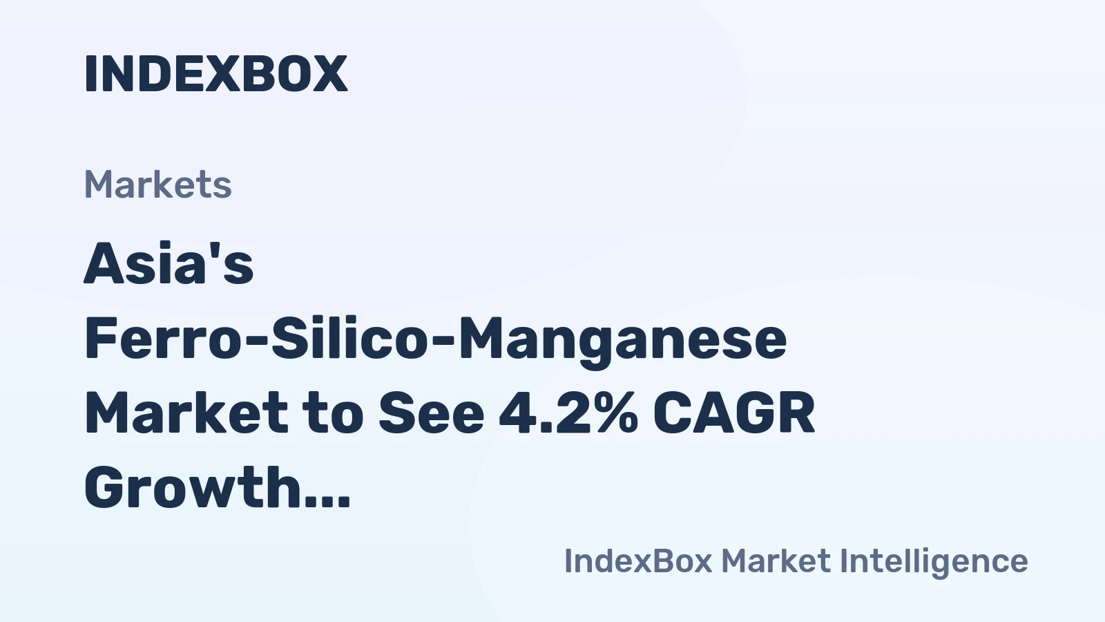 Asia's Ferro-Silico-Manganese Market to See 4.2% CAGR Growth Over Next Decade