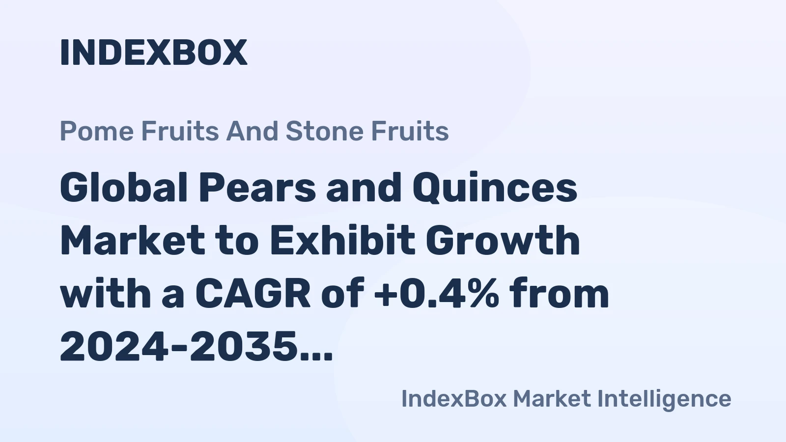Global Pears and Quinces Market to Exhibit Growth with a CAGR of +0.4% from 2024-2035, Reaching $31.8B