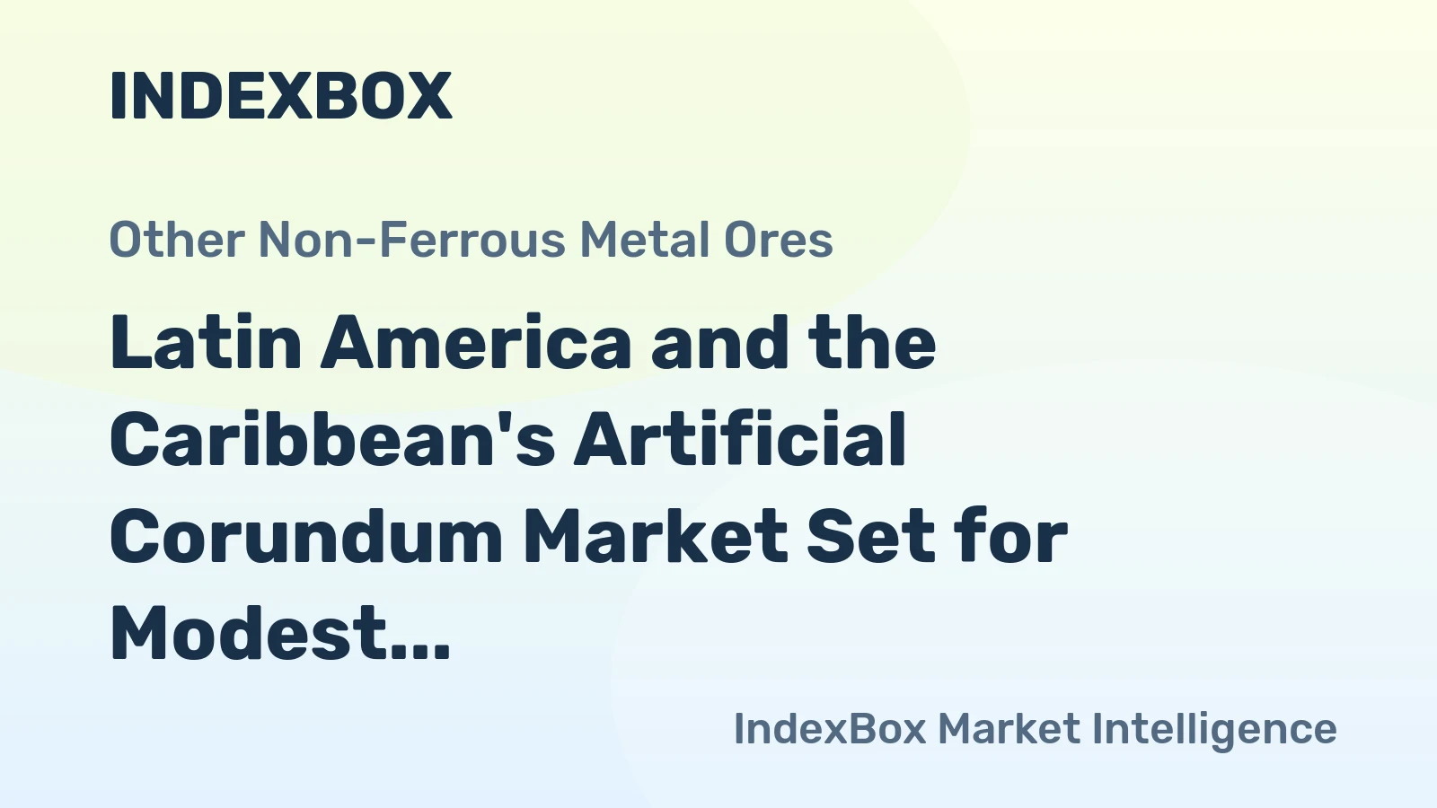 Latin America and the Caribbean's Artificial Corundum Market Set for Modest Growth to 239K Tons and $249M