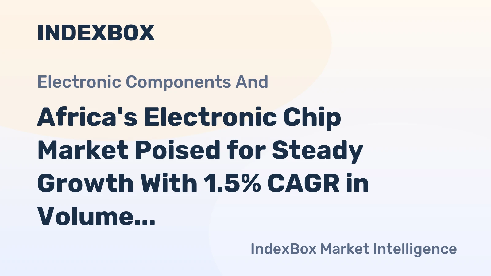 Africa's Electronic Chip Market Poised for Steady Growth With 1.5% CAGR in Volume Through 2035