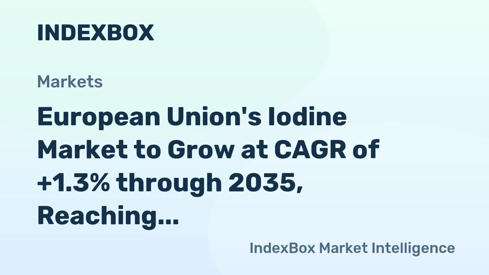 European Union's Iodine Market to Grow at CAGR of +1.3% through 2035, Reaching $561M in Value