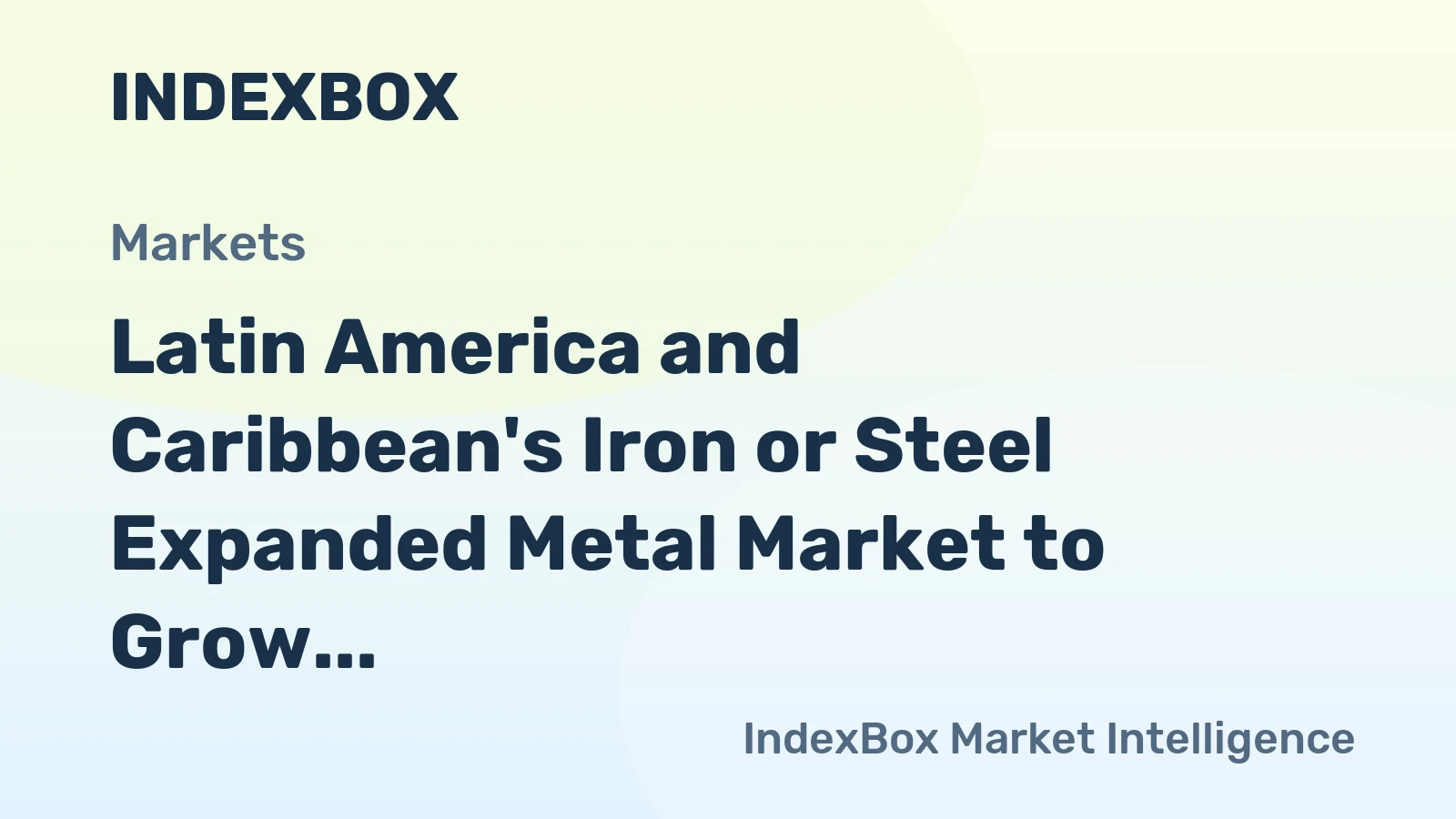 Latin America and Caribbean's Iron or Steel Expanded Metal Market to Grow at a CAGR of +0.7% from 2024-2035