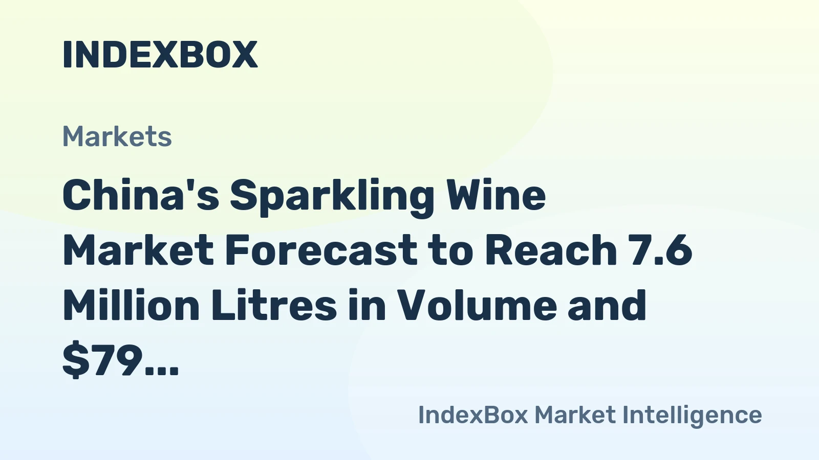China's Sparkling Wine Market Forecast to Reach 7.6 Million Litres in Volume and $79 Million in Value