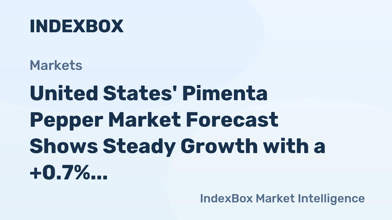 United States' Pimenta Pepper Market Forecast Shows Steady Growth with a +0.7% CAGR in Value