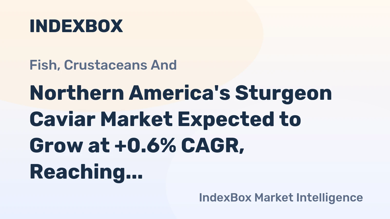 Northern America's Sturgeon Caviar Market Expected to Grow at +0.6% CAGR, Reaching 1.7K Tons by 2035
