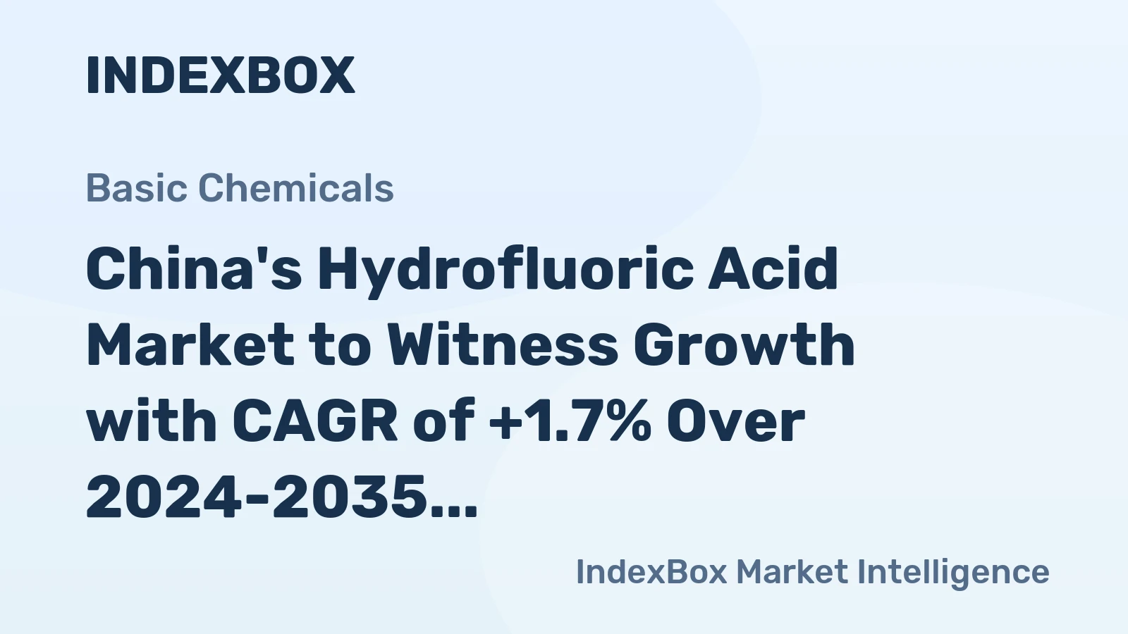 China's Hydrofluoric Acid Market to Witness Growth with CAGR of +1.7% Over 2024-2035, Reaching $957M by 2035