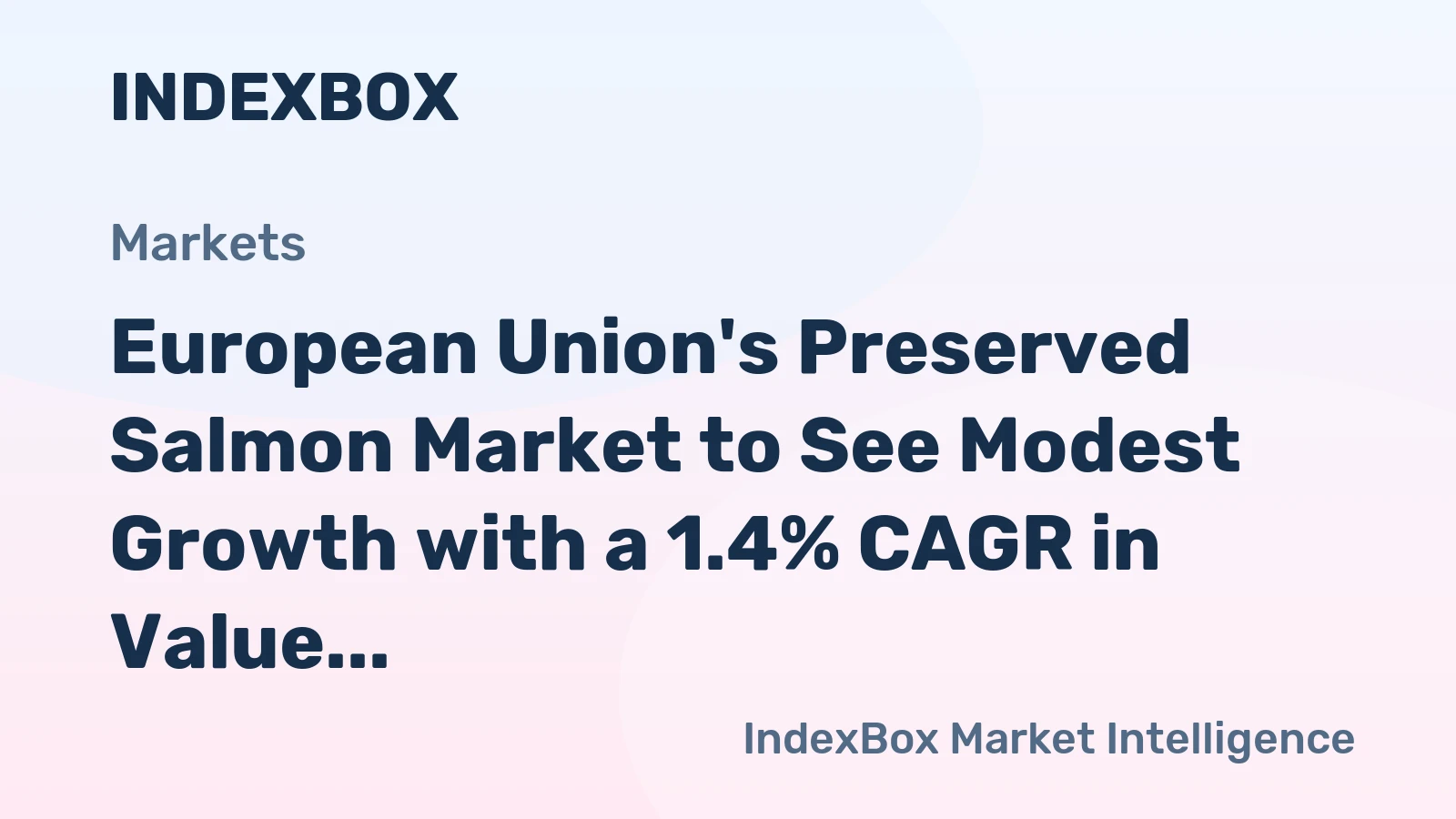 European Union's Preserved Salmon Market to See Modest Growth with a 1.4% CAGR in Value Through 2035