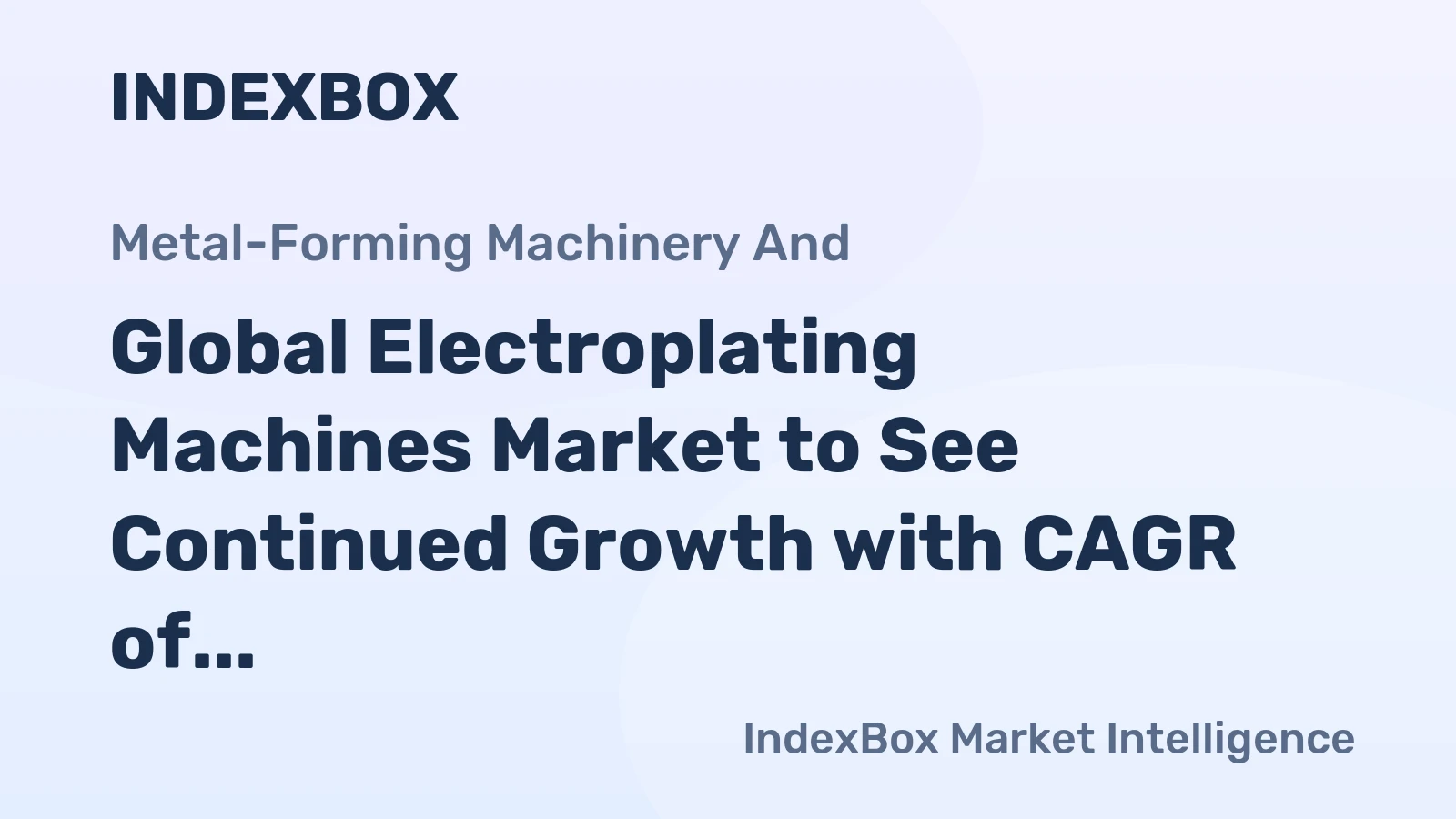 Global Electroplating Machines Market to See Continued Growth with CAGR of +1.6%