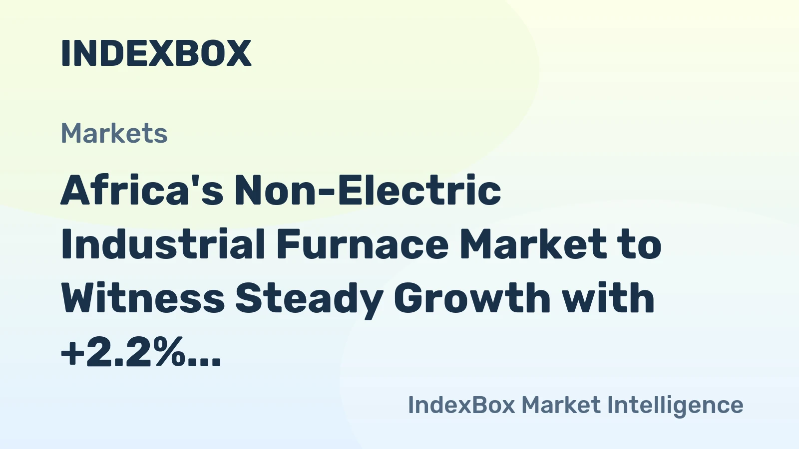 Africa's Non-Electric Industrial Furnace Market to Witness Steady Growth with +2.2% CAGR
