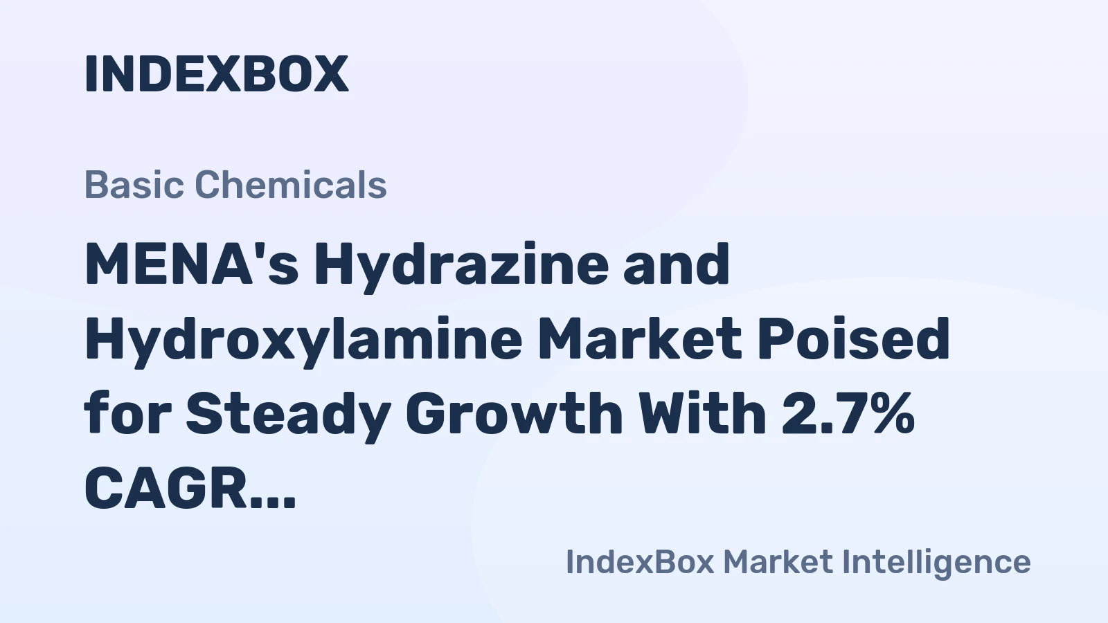 MENA's Hydrazine and Hydroxylamine Market Poised for Steady Growth With 2.7% CAGR in Value