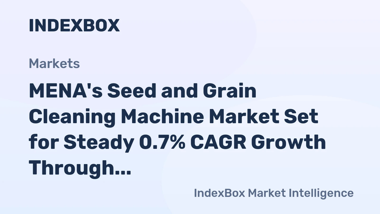 MENA's Seed and Grain Cleaning Machine Market Set for Steady 0.7% CAGR Growth Through 2035