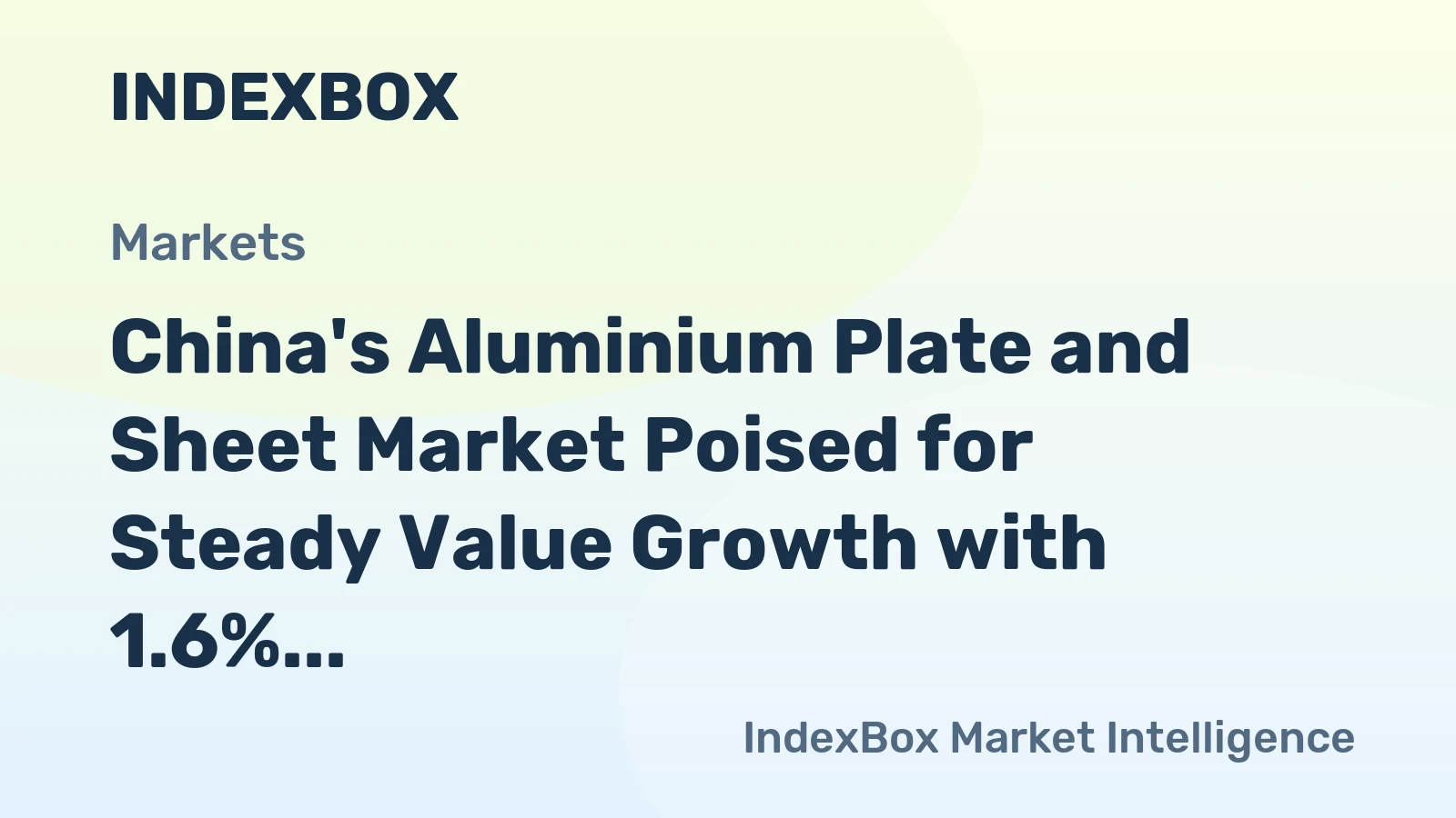 China's Aluminium Plate and Sheet Market Poised for Steady Value Growth with 1.6% CAGR Through 2035