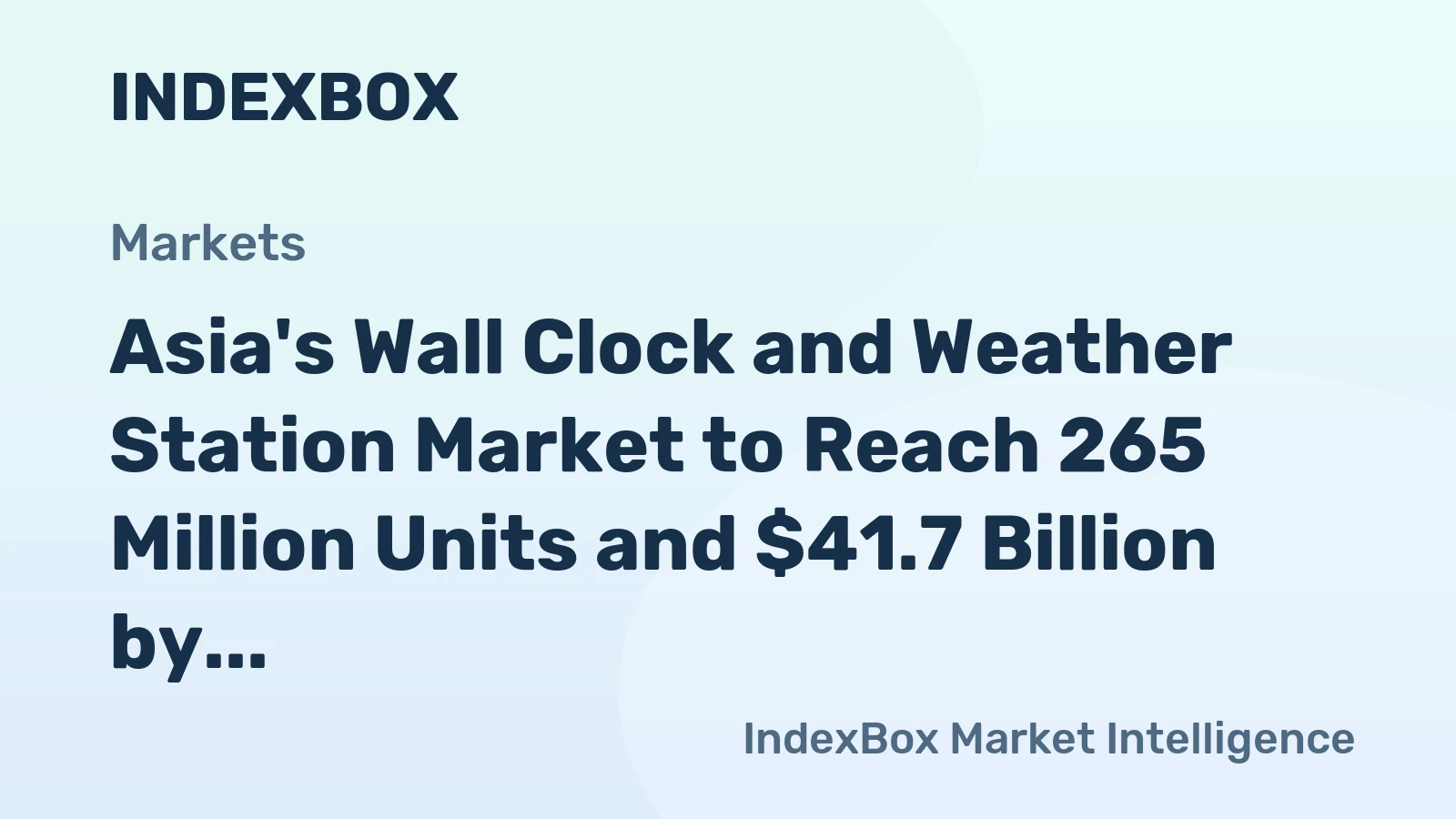 Asia's Wall Clock and Weather Station Market to Reach 265 Million Units and $41.7 Billion by 2035