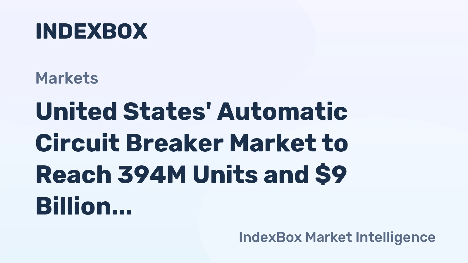 United States' Automatic Circuit Breaker Market to Reach 394M Units and $9 Billion by 2035