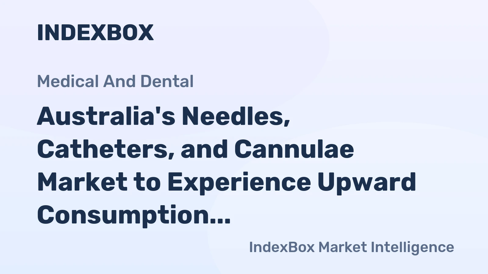 Australia's Needles, Catheters, and Cannulae Market to Experience Upward Consumption Trend with 754M Units and $491M Value Forecasted by 2035