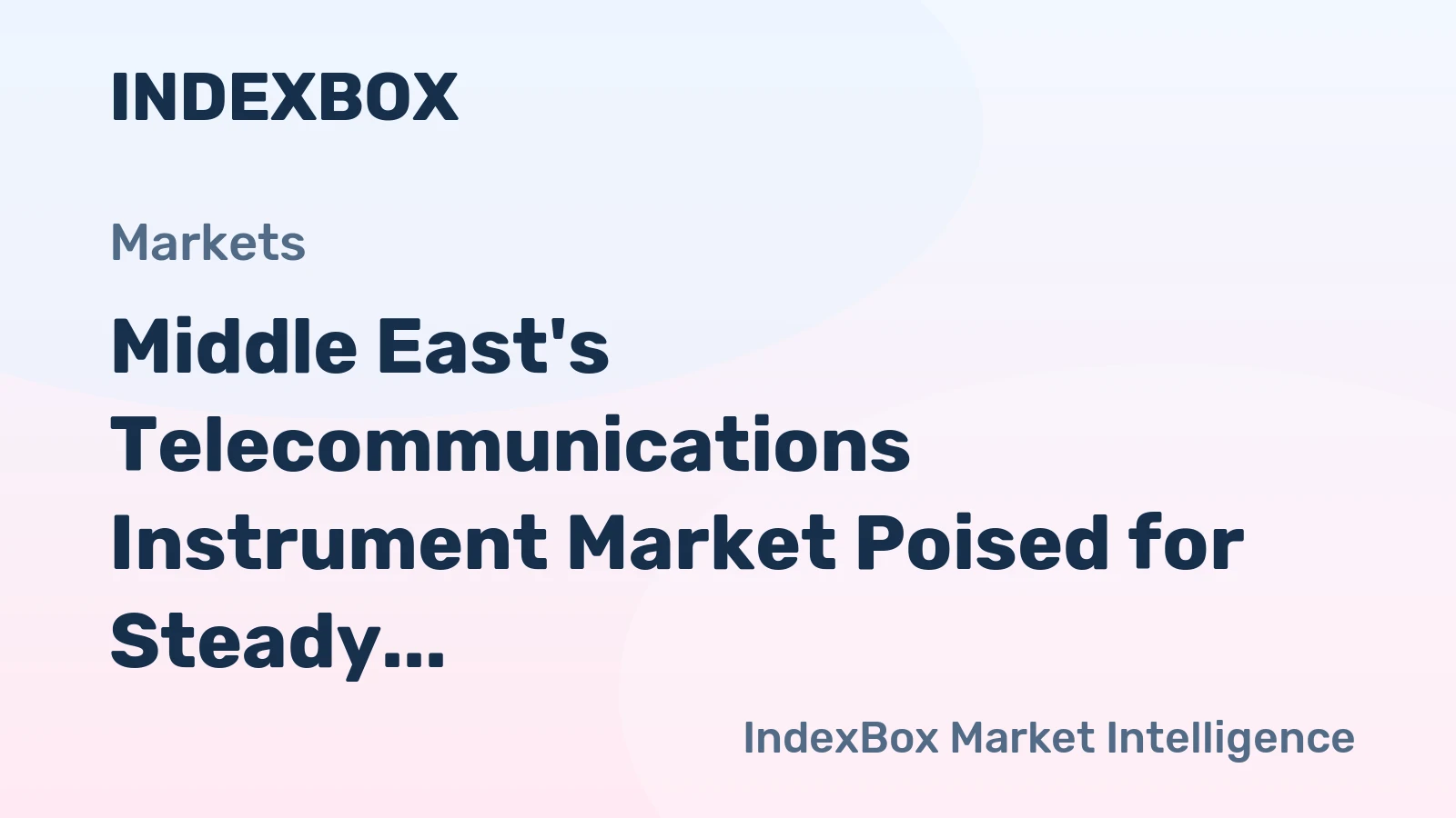 Middle East's Telecommunications Instrument Market Poised for Steady Growth With 2% CAGR in Value