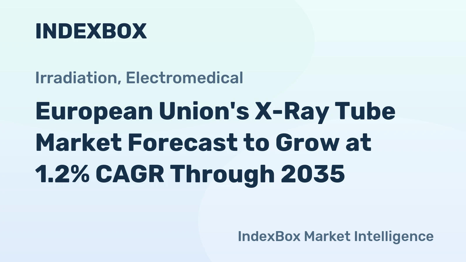 European Union's X-Ray Tube Market Forecast to Grow at 1.2% CAGR Through 2035