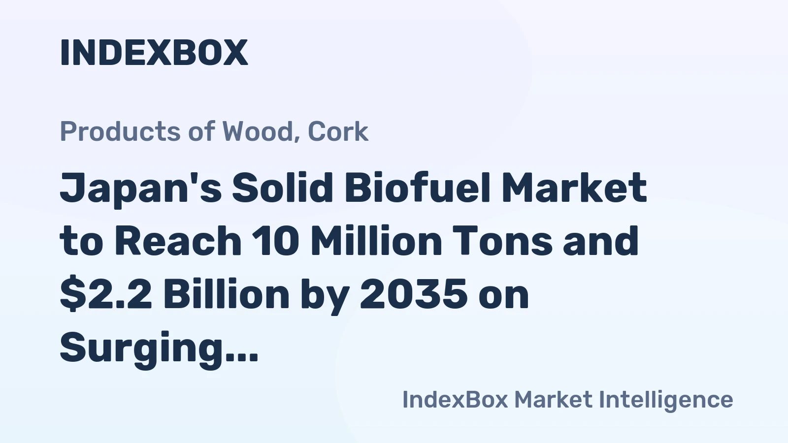 Japan's Solid Biofuel Market to Reach 10 Million Tons and $2.2 Billion by 2035 on Surging Import Demand