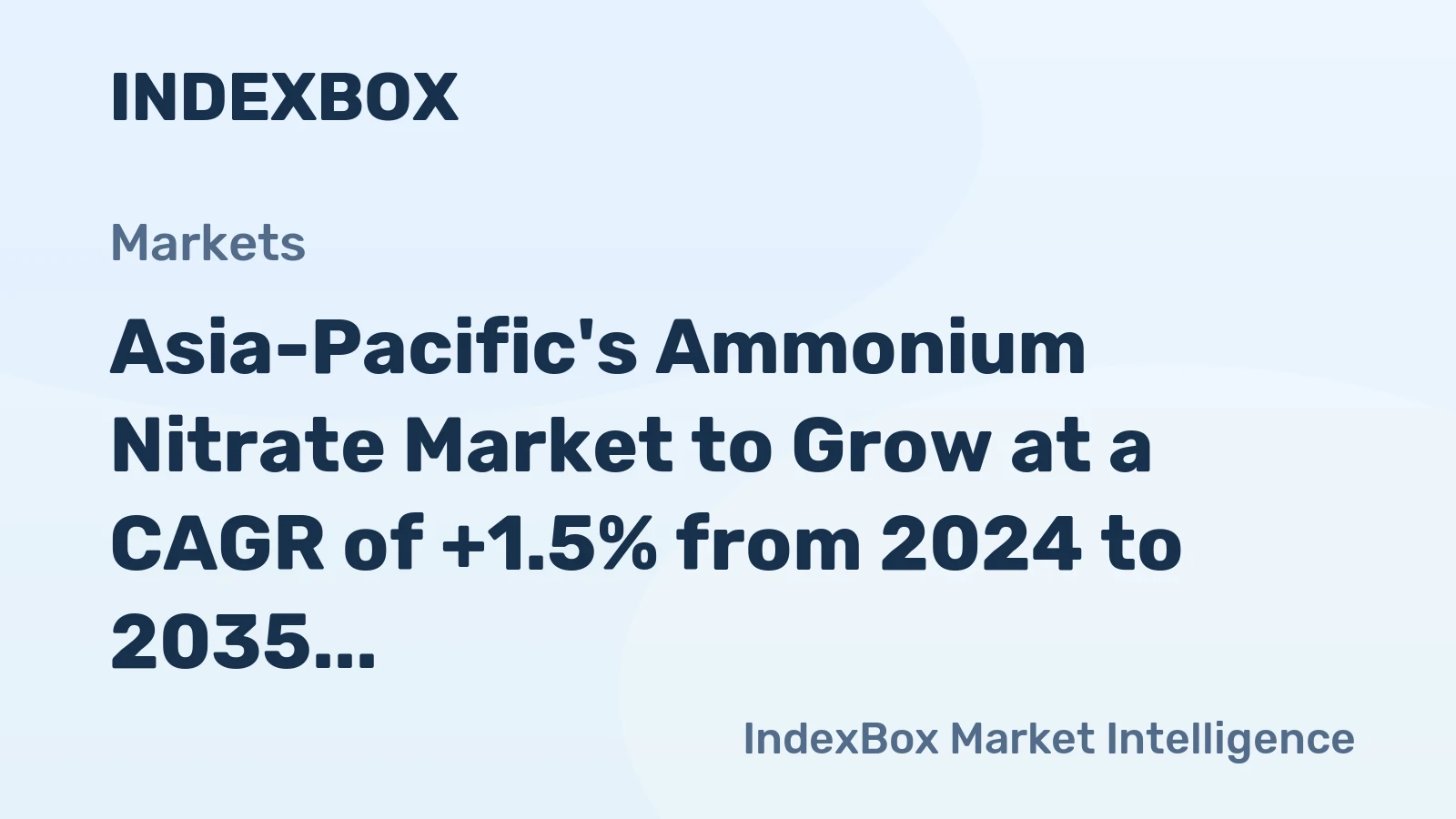 Asia-Pacific's Ammonium Nitrate Market to Grow at a CAGR of +1.5% from 2024 to 2035