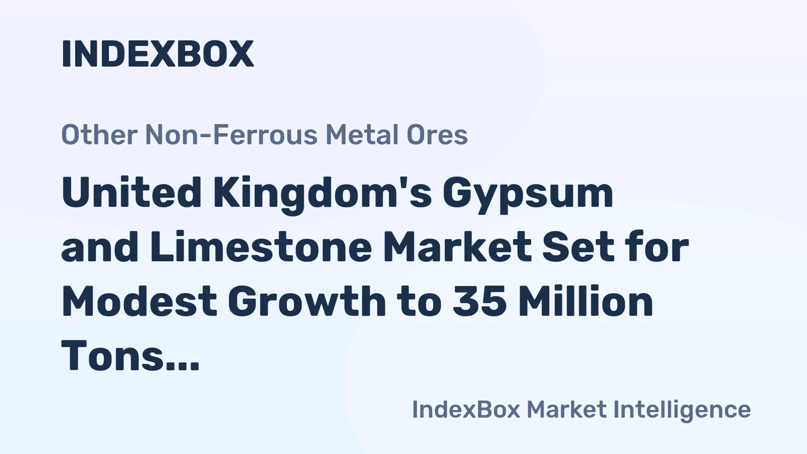 United Kingdom's Gypsum and Limestone Market Set for Modest Growth to 35 Million Tons in Volume and $796 Million in Value