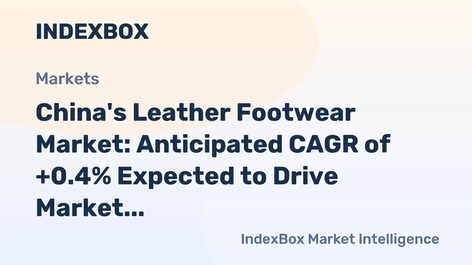 China's Leather Footwear Market: Anticipated CAGR of +0.4% Expected to Drive Market Volume to 848M Pairs by 2035