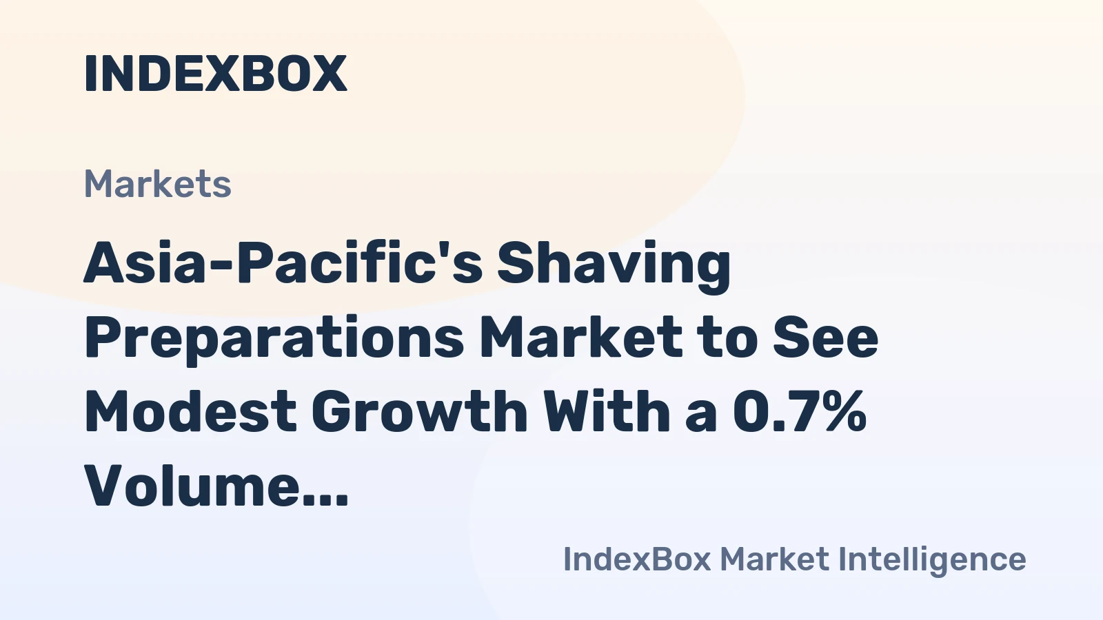 Asia-Pacific's Shaving Preparations Market to See Modest Growth With a 0.7% Volume CAGR Through 2035