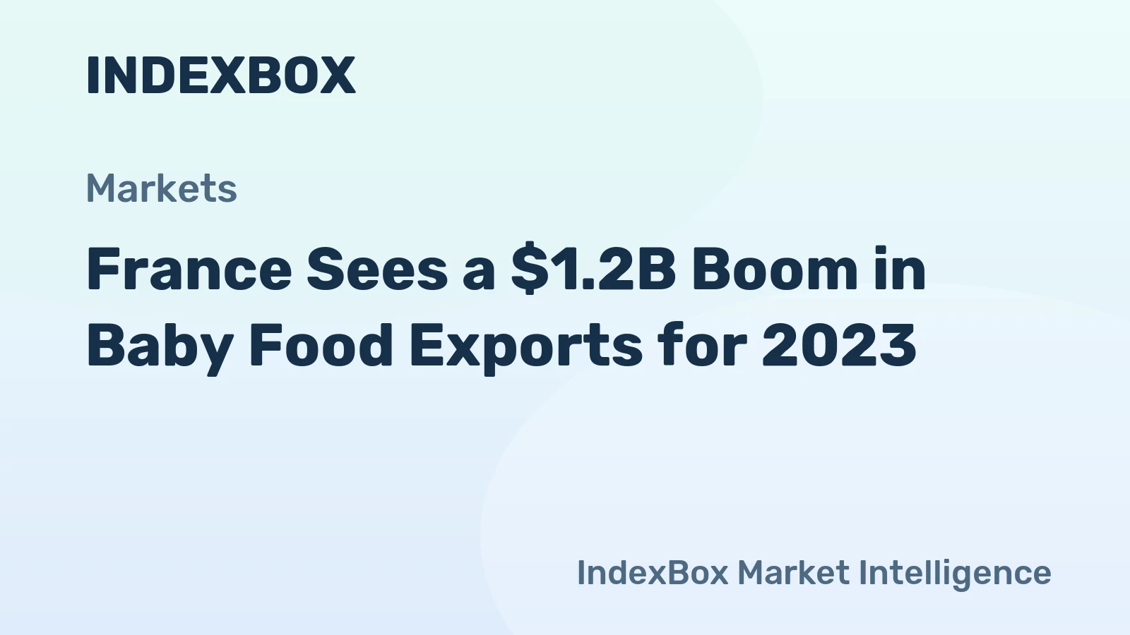 France Sees a $1.2B Boom in Baby Food Exports for 2023