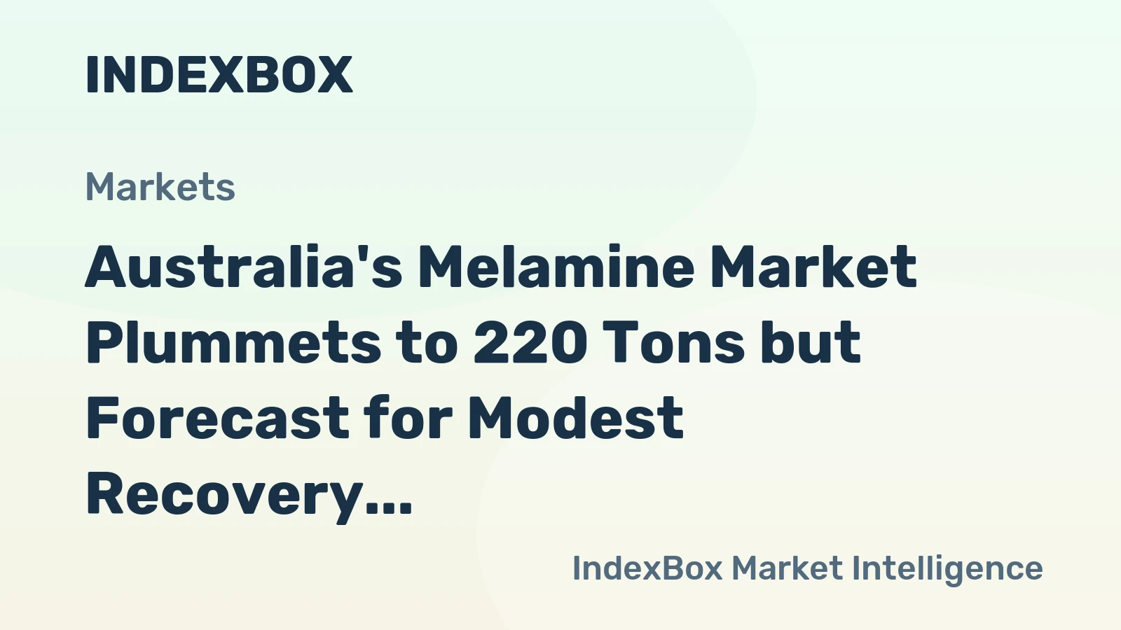 Australia's Melamine Market Plummets to 220 Tons but Forecast for Modest Recovery to 259 Tons