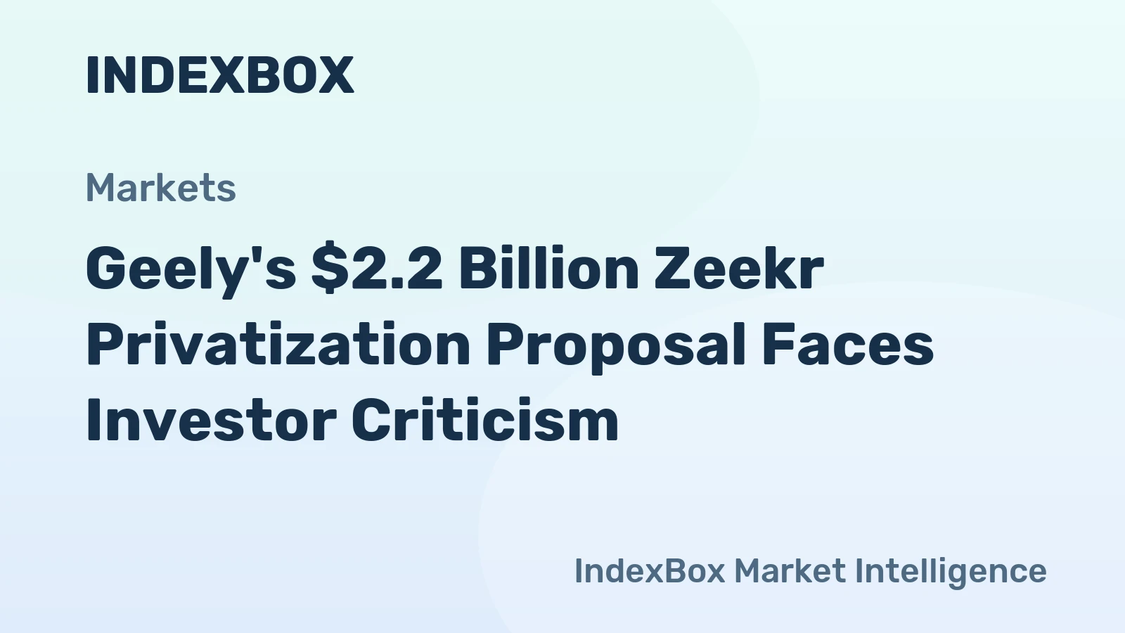 Geely's $2.2 Billion Zeekr Privatization Proposal Faces Investor Criticism