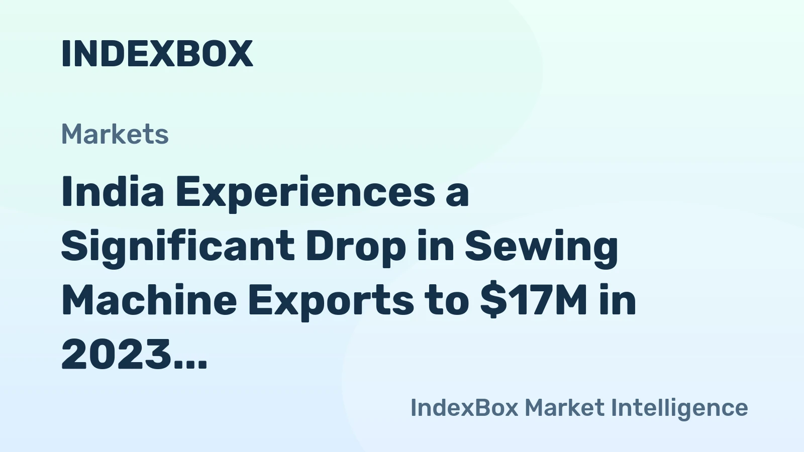India Experiences a Significant Drop in Sewing Machine Exports to $17M in 2023