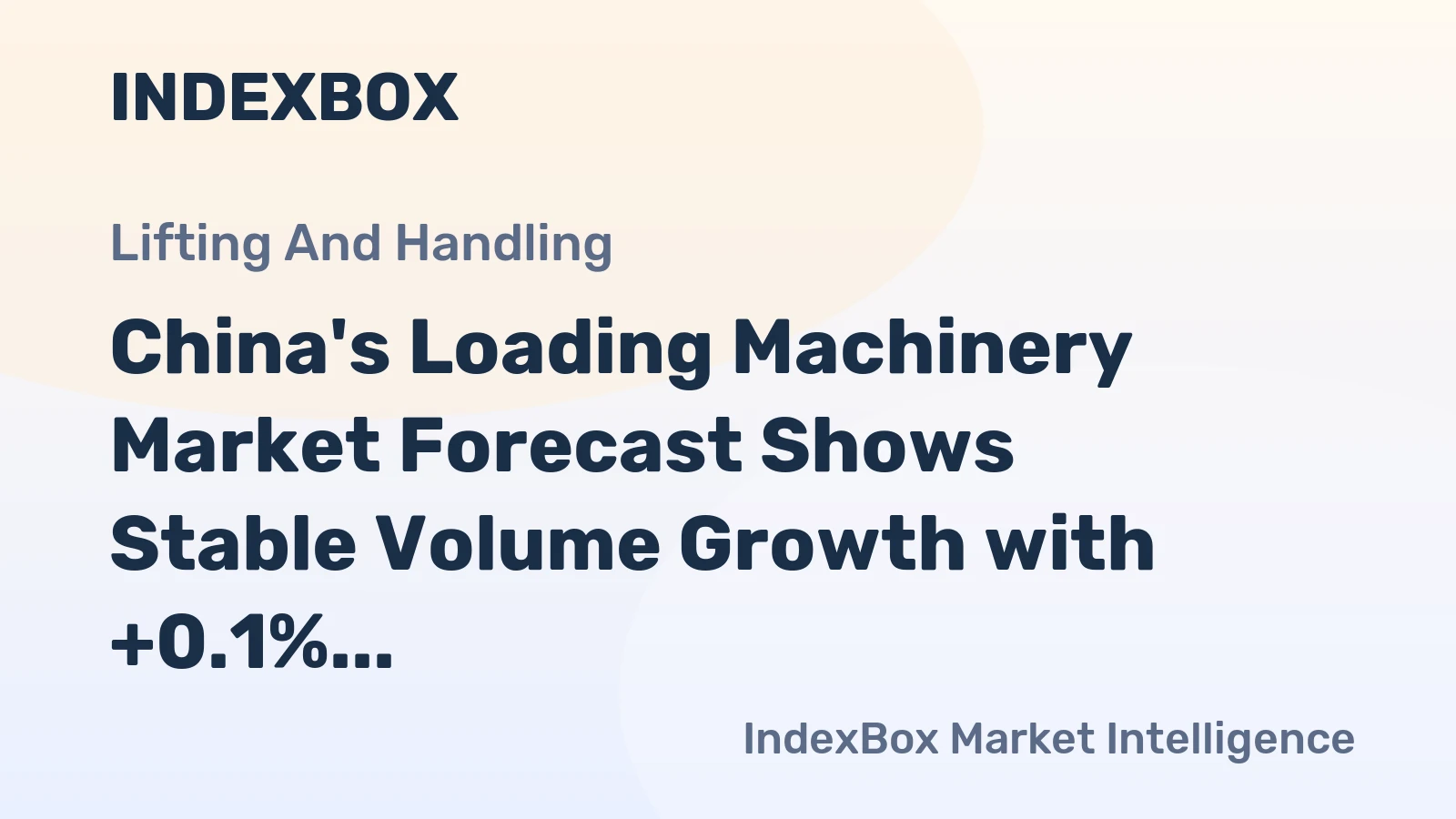 China's Loading Machinery Market Forecast Shows Stable Volume Growth with +0.1% CAGR Through 2035