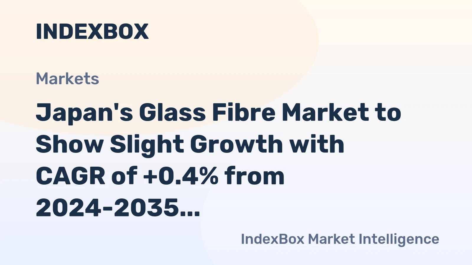 Japan's Glass Fibre Market to Show Slight Growth with CAGR of +0.4% from 2024-2035