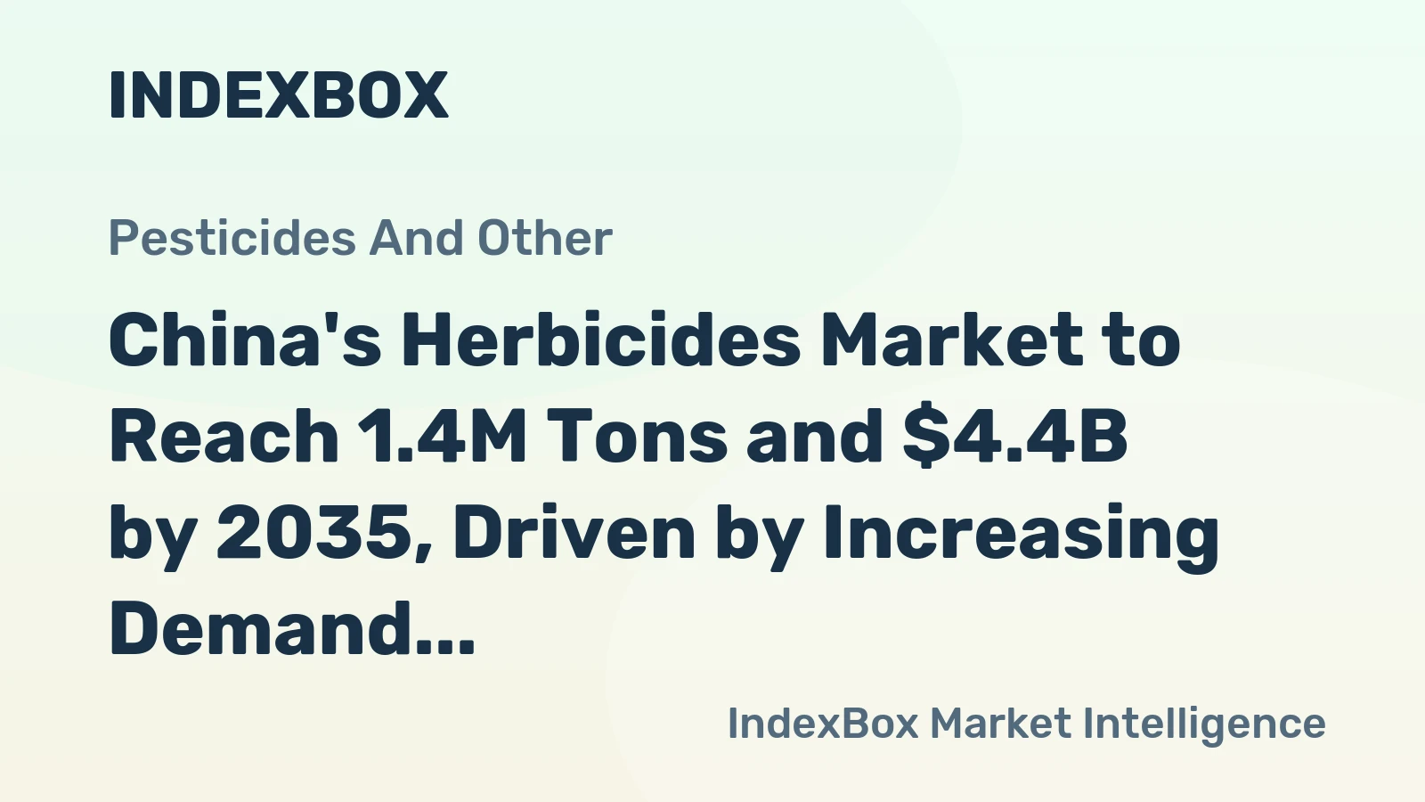 China's Herbicides Market to Reach 1.4M Tons and $4.4B by 2035, Driven by Increasing Demand