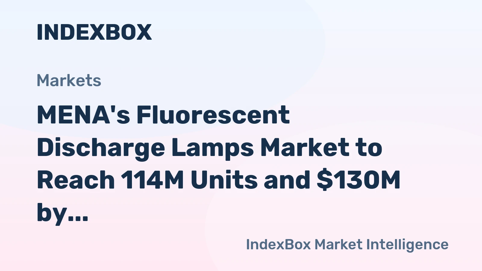 MENA's Fluorescent Discharge Lamps Market to Reach 114M Units and $130M by 2035