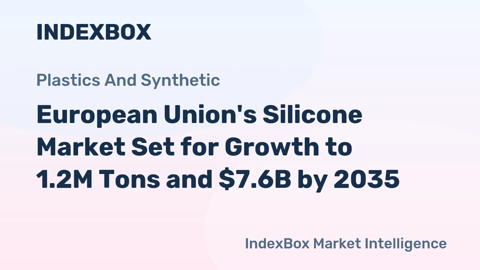 European Union's Silicone Market Set for Growth to 1.2M Tons and $7.6B by 2035