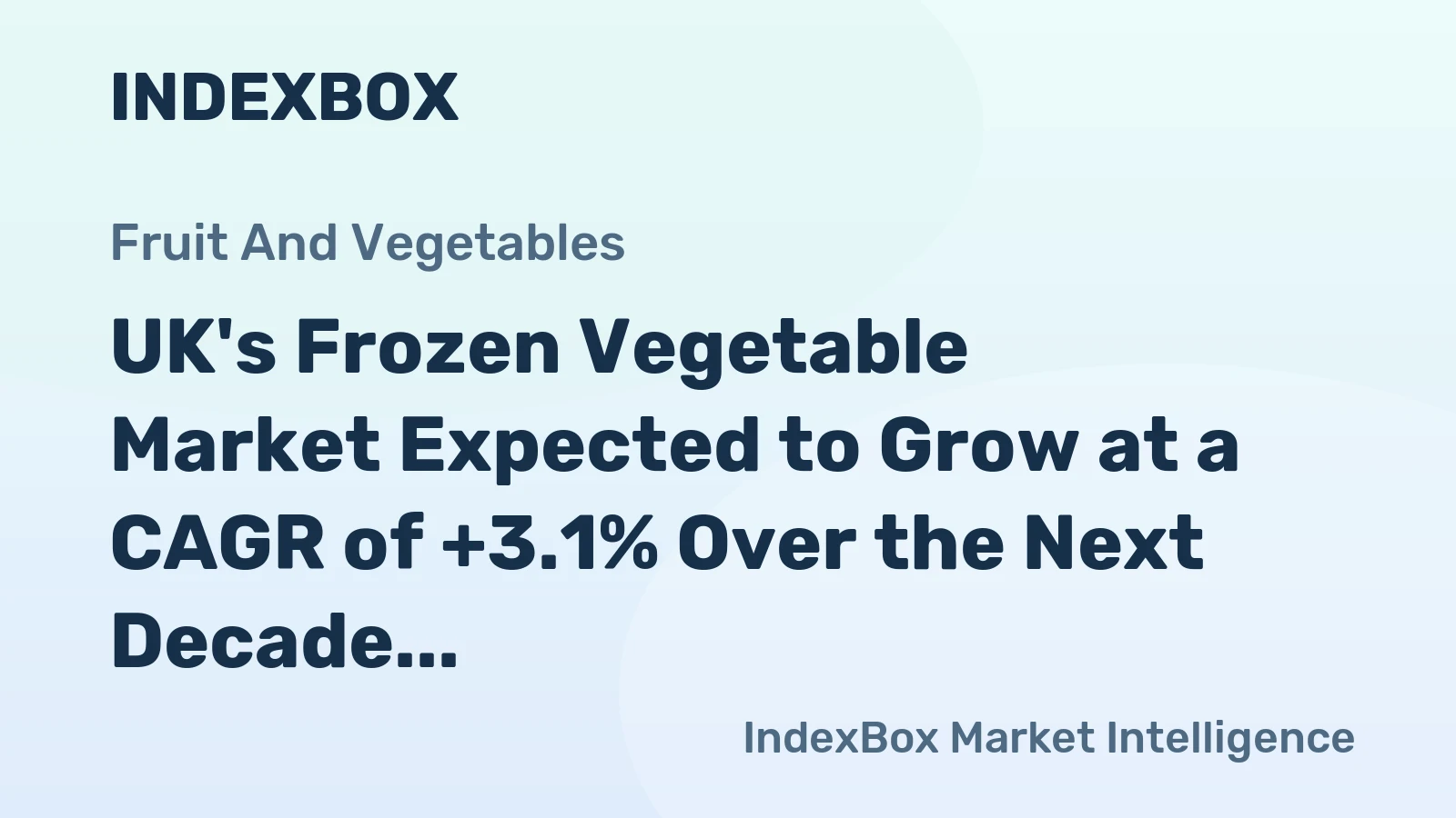 UK's Frozen Vegetable Market Expected to Grow at a CAGR of +3.1% Over the Next Decade, Reaching $4.3B by 2035