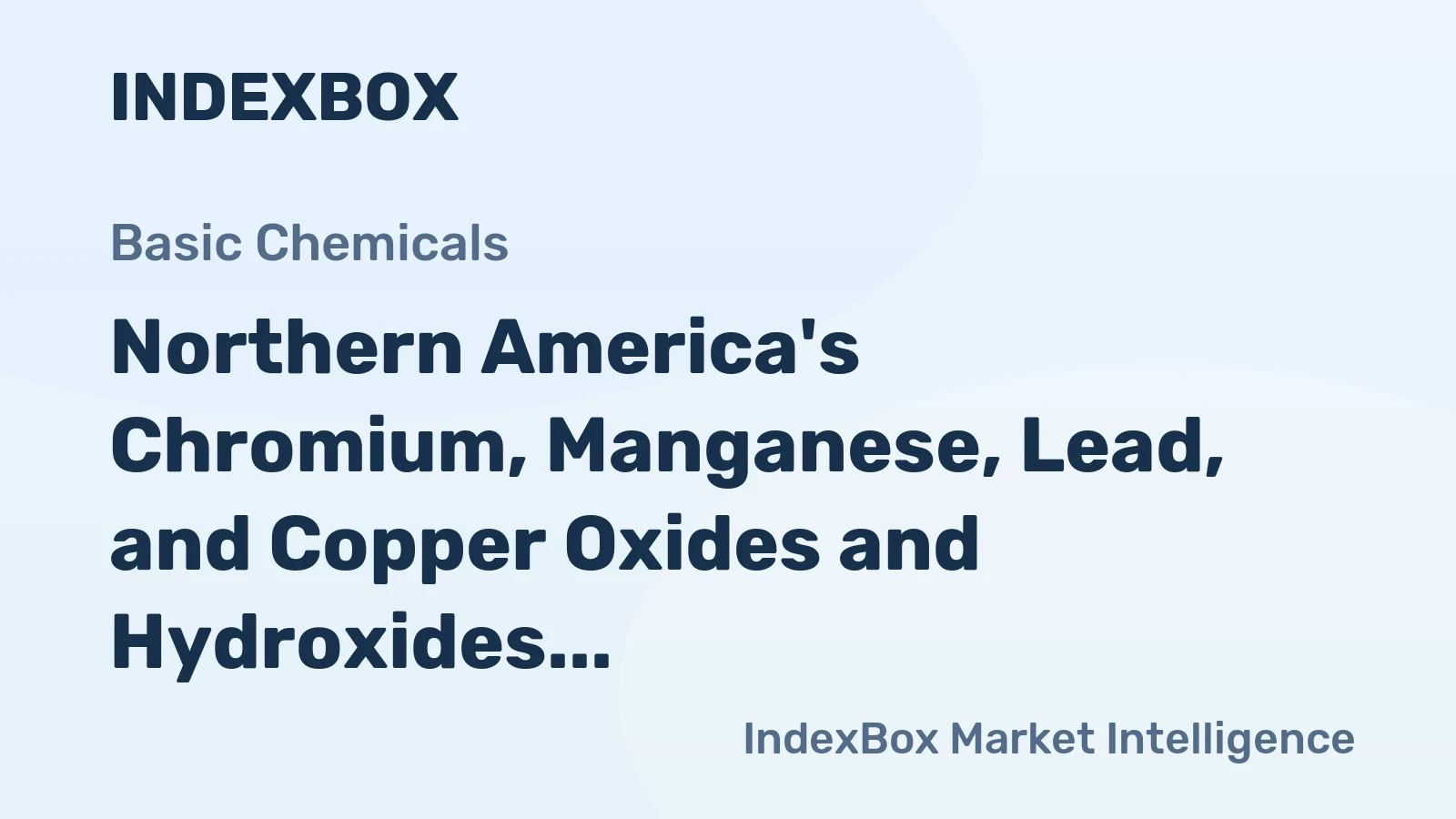 Northern America's Chromium, Manganese, Lead, and Copper Oxides and Hydroxides Market Expected to Continue Upward Consumption Trend, Reaching 291K Tons and $1.8B by 2035