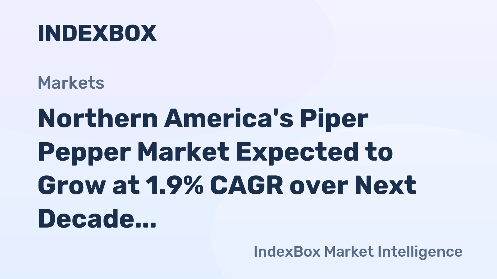 Northern America's Piper Pepper Market Expected to Grow at 1.9% CAGR over Next Decade