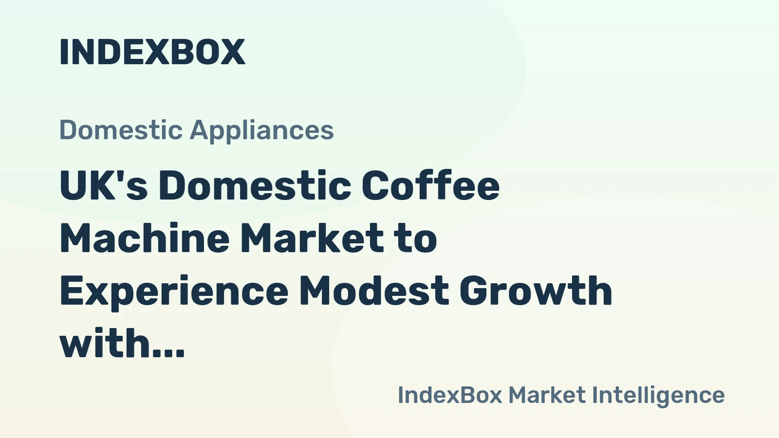 UK's Domestic Coffee Machine Market to Experience Modest Growth with +1.5% CAGR Over Next Decade