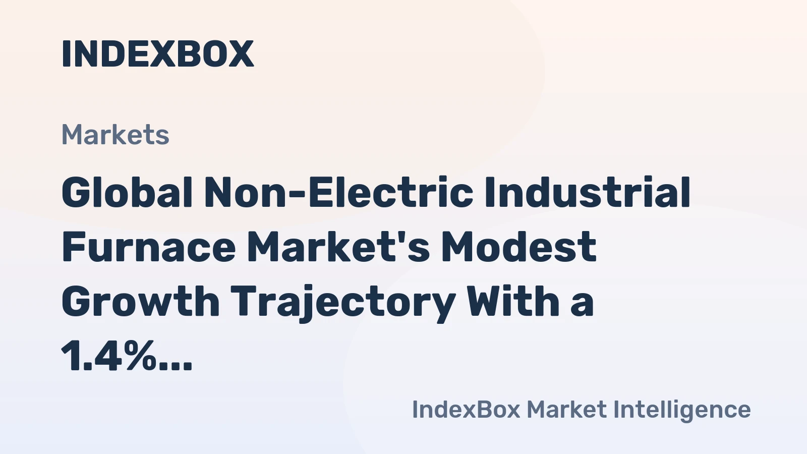 Global Non-Electric Industrial Furnace Market's Modest Growth Trajectory With a 1.4% Value CAGR Through 2035