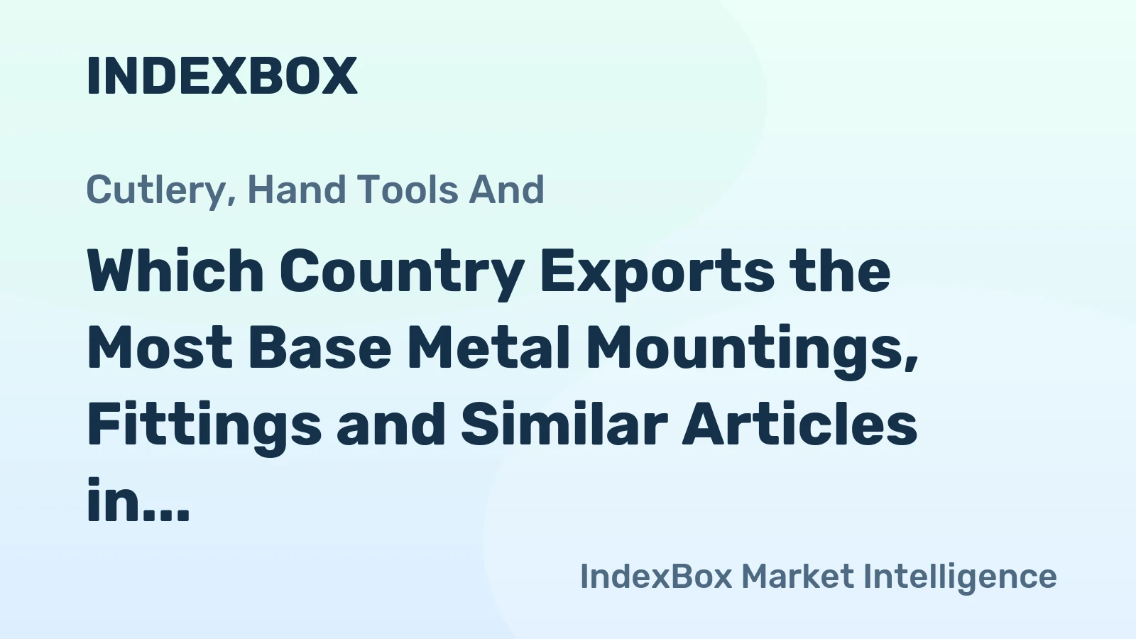 Which Country Exports the Most Base Metal Mountings, Fittings and Similar Articles in the World?