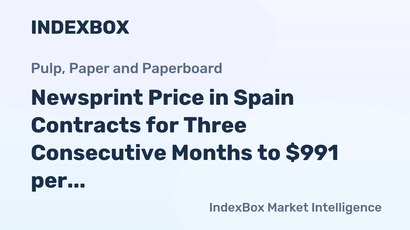 Newsprint Price in Spain Contracts for Three Consecutive Months to $991 per Ton