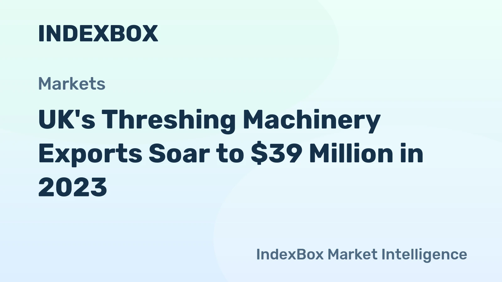 UK's Threshing Machinery Exports Soar to $39 Million in 2023
