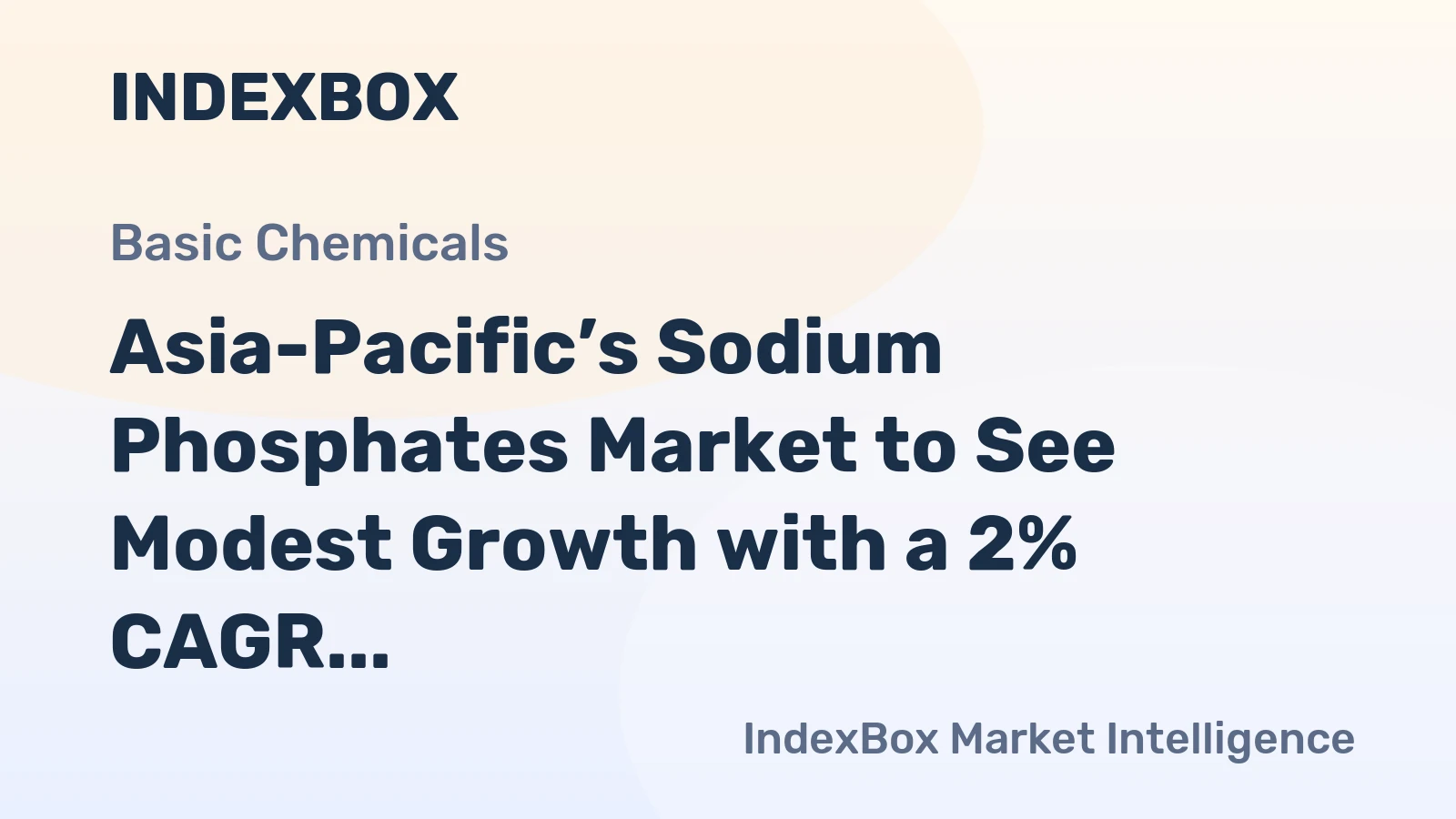 Asia-Pacific’s Sodium Phosphates Market to See Modest Growth with a 2% CAGR in Value