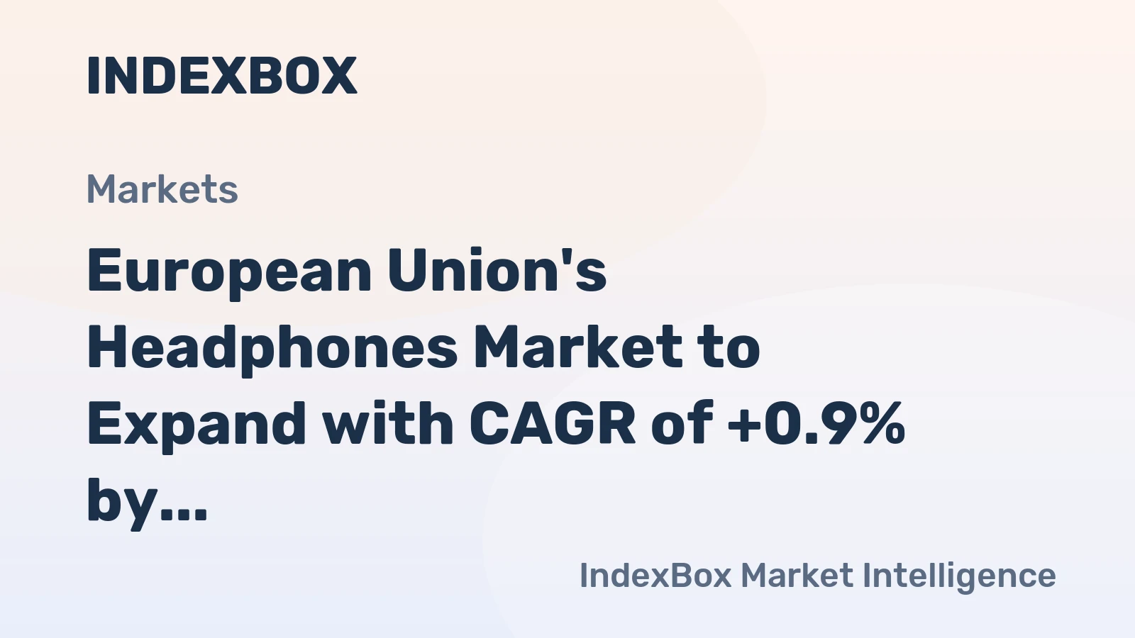 European Union's Headphones Market to Expand with CAGR of +0.9% by 2035