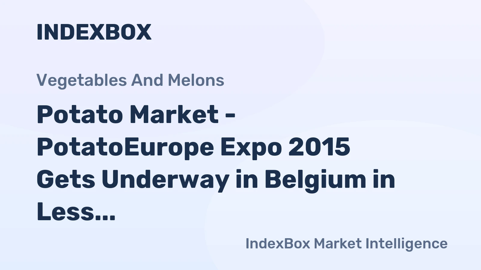 Potato Market - PotatoEurope Expo 2015 Gets Underway in Belgium in Less Than a Week