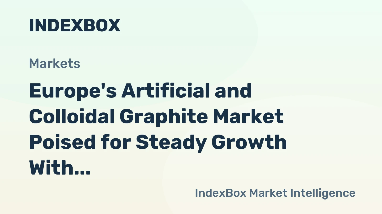 Europe's Artificial and Colloidal Graphite Market Poised for Steady Growth With 1.5% CAGR in Value