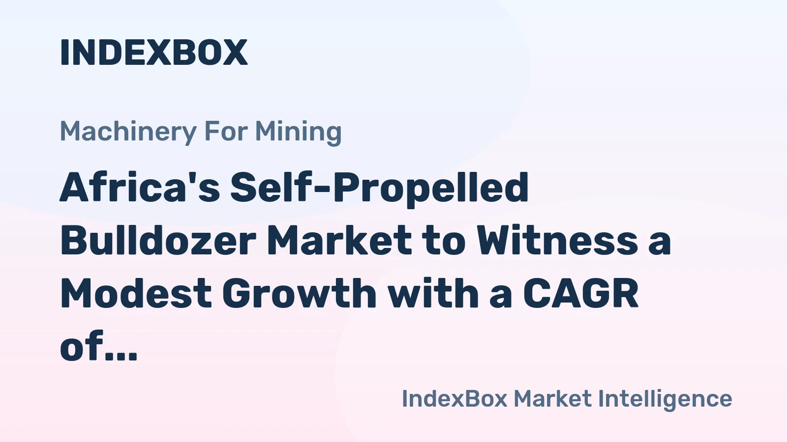 Africa's Self-Propelled Bulldozer Market to Witness a Modest Growth with a CAGR of +1.2% from 2024 to 2035