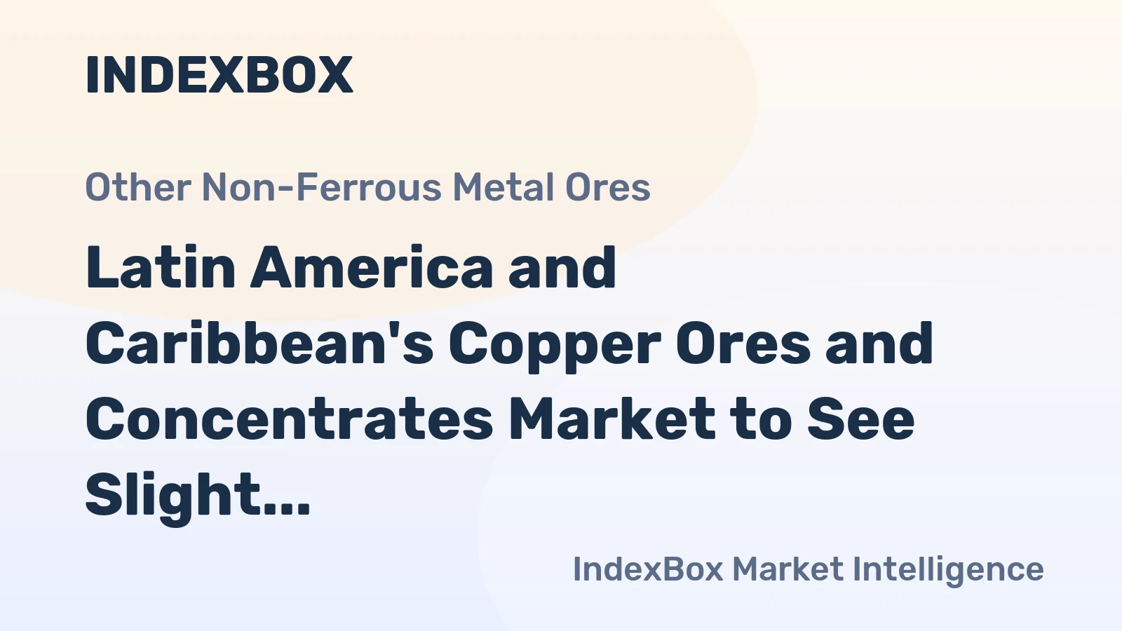 Latin America and Caribbean's Copper Ores and Concentrates Market to See Slight Growth with +0.3% CAGR by 2035